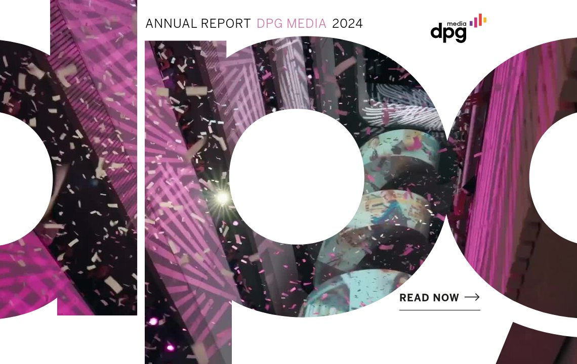 Annual Report 2024 - DPG Media Annual Report 2024